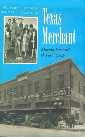 Texas Merchant: Marvin Leonard & Fort Worth (Kenneth E. Montague Series ...