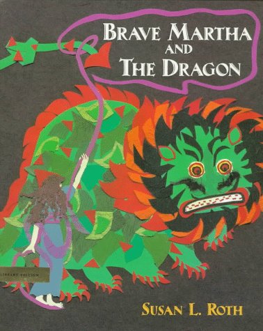 Brave Martha and the Dragon: Roth, Susan L.: 9780803718531: Amazon.com ...