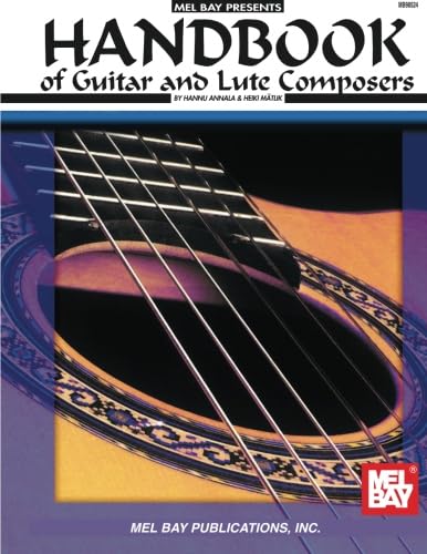 Handbook of Guitar and Lute Composers: Annala, Hannu, Matlik, Heiki ...