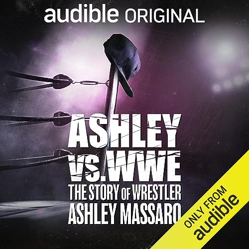 Ashley vs WWE: The Story of Wrestler Ashley Massaro (Audio Download ...