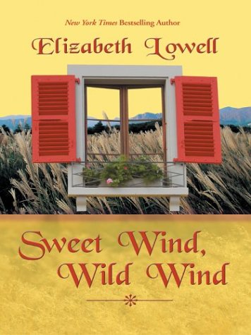 Amazon.com: Sweet Wind, Wild Wind: 9781587246791: Elizabeth Lowell: Books