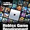 Amazon.com: Roblox Game Development in 24 Hours: The Official Roblox ...