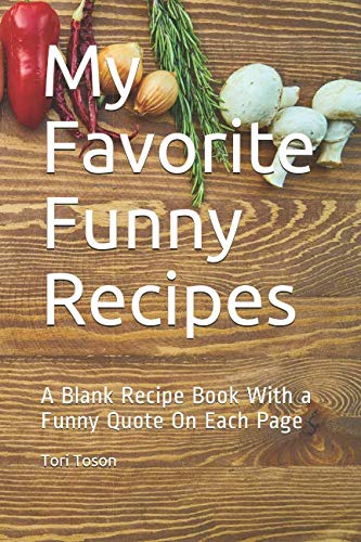Amazon.com: My Favorite Funny Recipes: A Blank Recipe Book With a Funny ...