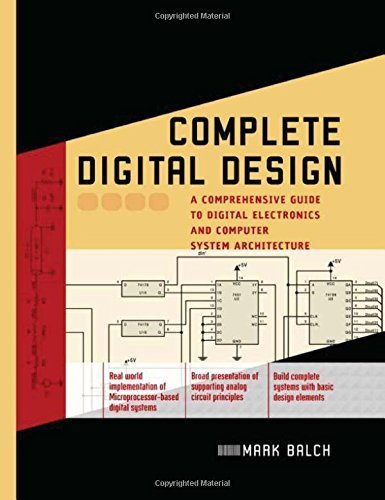 Complete Digital Design: A Comprehensive Guide to Digital Electronics ...