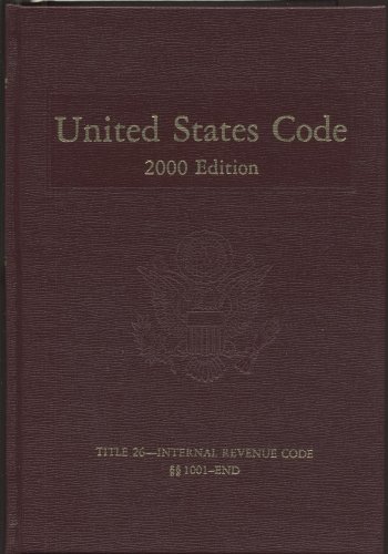 United States Code, 2000, Title 26: Internal Revenue, Sections 1001-End ...