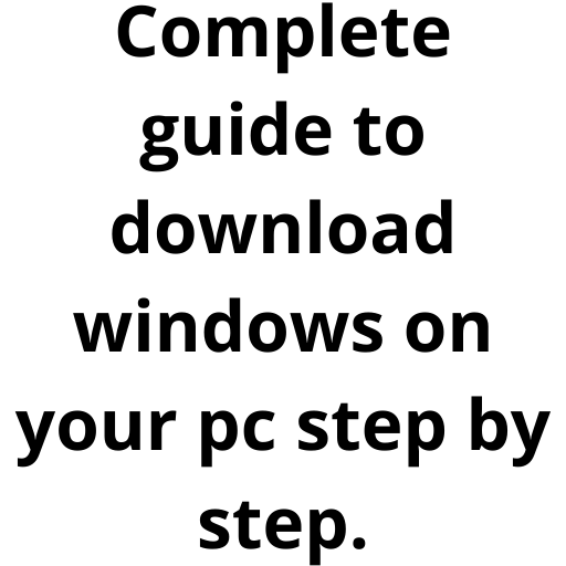 Complete guide to download windows on your pc step by step. - App on ...