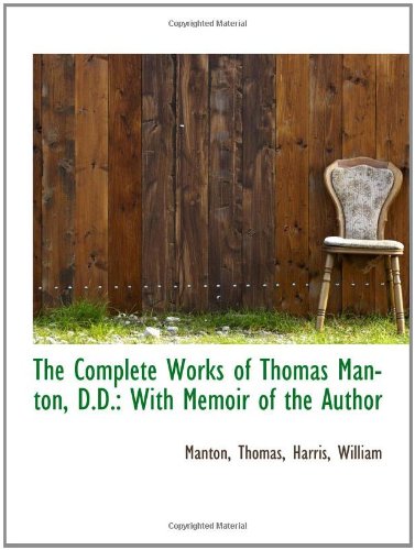 Amazon.com: The Complete Works of Thomas Manton, D.D.: With Memoir of ...