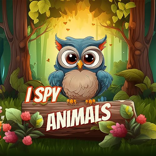 I Spy Animals: Alphabet Adventure with Fun Facts for Kids Ages 2-10 (I ...