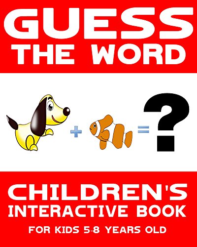 Chidren's Book: Guess the Word: Children's Interactive Book for Kids 5 ...