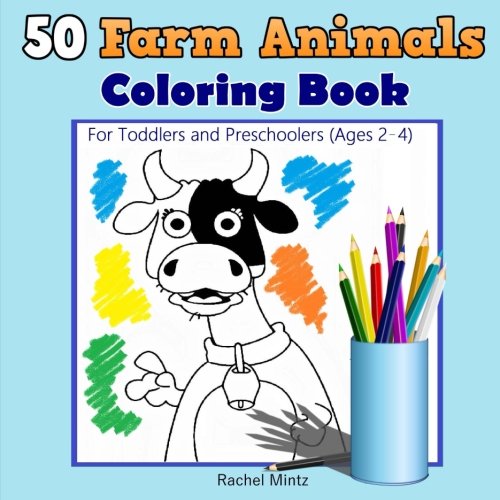 50 Farm Animals Coloring Book For Toddlers and Preschoolers (Age 2-4 ...