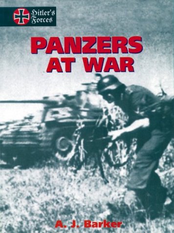 Panzers at War, Vol. 1 (Hitler's Forces): A. Barker: 9781550680485 ...