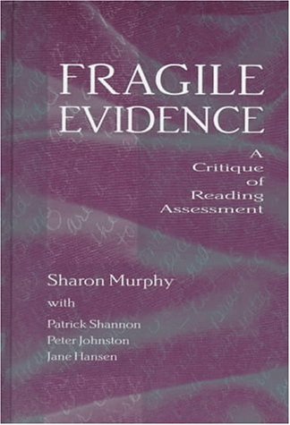 Amazon.com: Fragile Evidence: A Critique of Reading Assessment ...