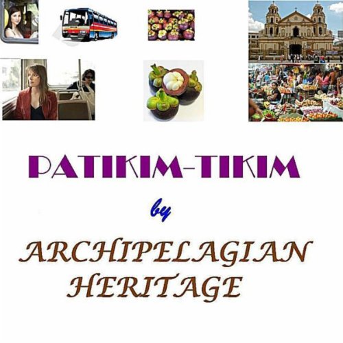 Play Patikim-Tikim by Archipelagian Heritage on Amazon Music