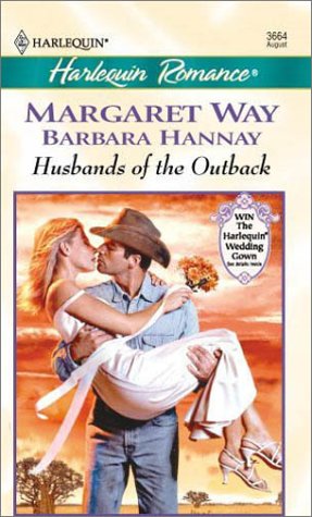 Husbands Of The Outback (Romance, 3664): Margaret Way, Barbara Hannay ...