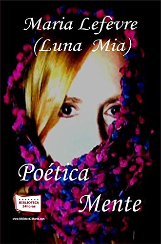 Poética Mente: Maria Lefèvre: 9788541608848: Books - Amazon.ca