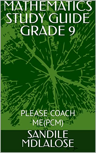 MATHEMATICS STUDY GUIDE GRADE 9: PLEASE COACH ME(PCM) eBook : MDLALOSE ...