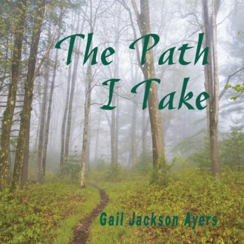 Amazon.com: The Path I Take : Gail Jackson Ayers: Digital Music