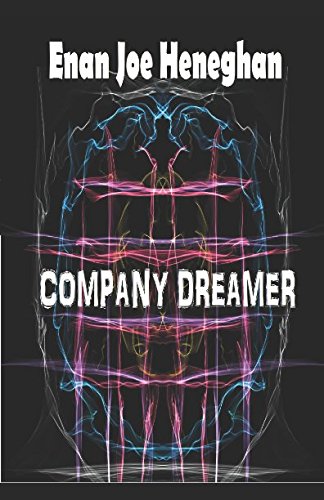 Company Dreamer: Heneghan, Enan Joe: 9781520777054: Amazon.com: Books