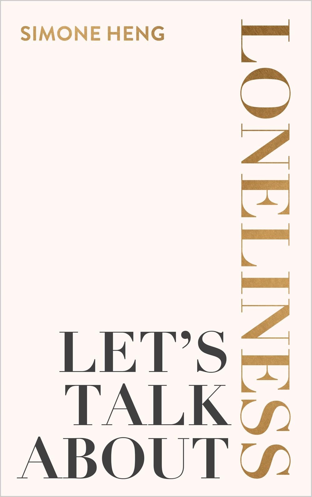 Buy Let's Talk about Loneliness: The Search for Connection in a Lonely ...