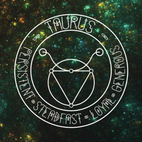 TAURUS - Persistent Steadfast Loyal Generous: Square Zodiac Notebook ...