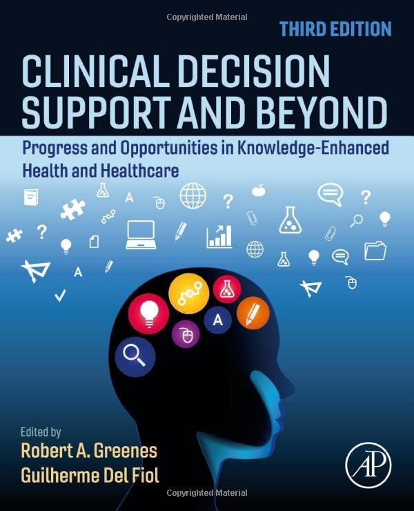 Clinical Decision Support and Beyond: Progress and Opportunities in ...
