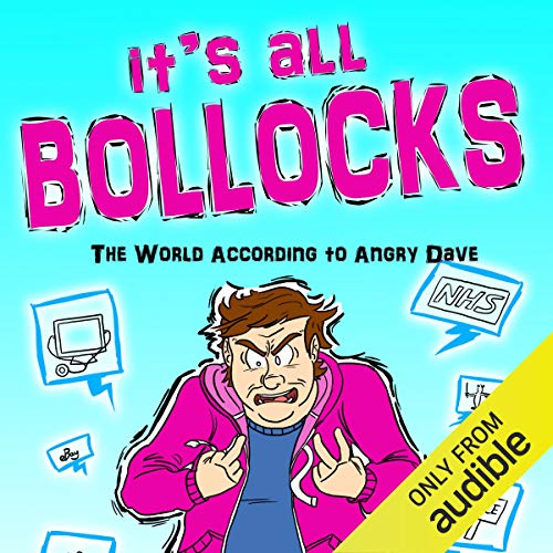 Amazon.com: It's All Bollocks: The World According to Angry Dave ...