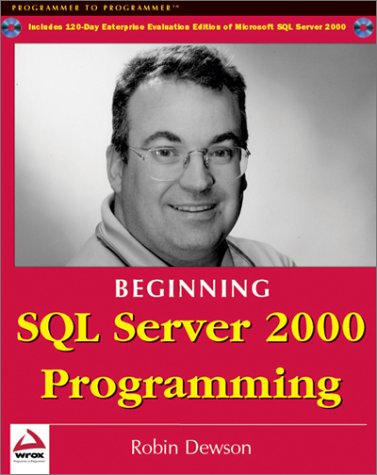Beginning SQL Server 2000 Programming: Robin Dewson: 9781861005236: Amazon.com: Books