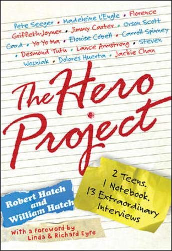 The Hero Project: How We Met Our Greatest Heroes and What We Learned ...