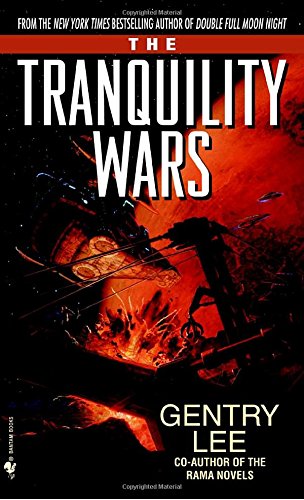 The Tranquility Wars: Lee, Gentry: 9780553573381: Amazon.com: Books