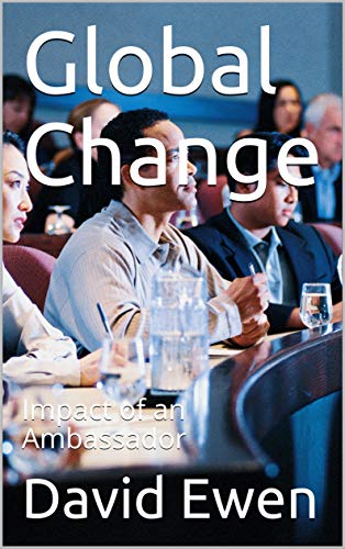Global Change: Impact of an Ambassador (English Edition) eBook : Ewen ...