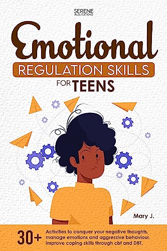 Amazon.com: EMOTIONAL REGULATION SKILLS FOR TEENS: 30+ ACTIVITIES TO ...