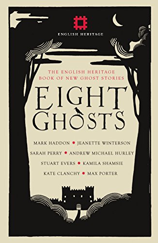 Eight Ghosts: The English Heritage Book of Ghost Stories : Perry, Sarah ...