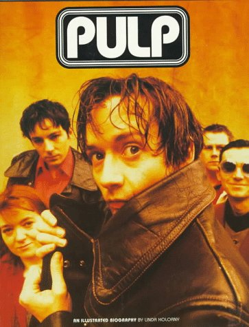 Pulp: An Illustrated Biography: Holorny, Linda: 9780711958180: Amazon ...