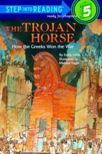 The Trojan Horse: How the Greeks Won the War (Step Into Reading: A Step ...