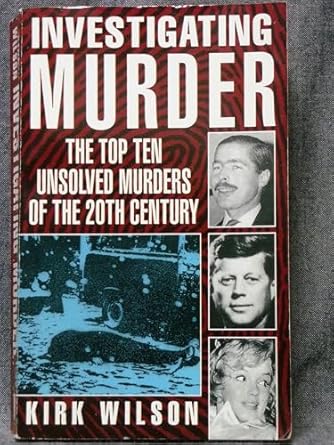 Investigating Murder: The Top Ten Unsolved Murders of the 20th Century ...