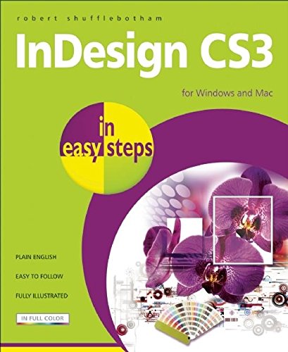 InDesign CS3 in Easy Steps: for Windows and Mac: Shufflebotham, Robert ...