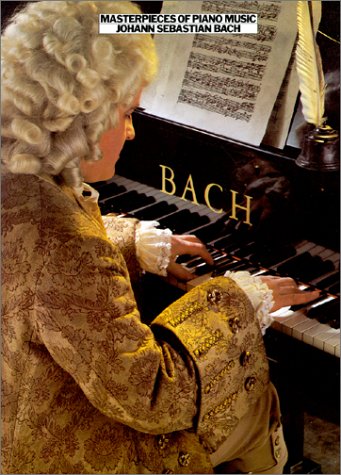 Masterpieces of Piano Music: Bach: Bach: 9780825624223: Amazon.com: Books