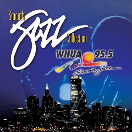 Various Artists - WNUA 95.5 Smooth Jazz Sampler 19 - Amazon.com Music