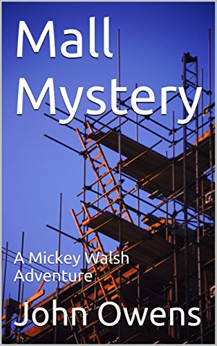 Mall Mystery: A Mickey Walsh Adventure eBook : Owens, John: Amazon.co ...