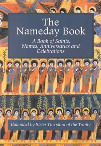 The Nameday Book: A Book of Saints, Names, Anniversaries and ...