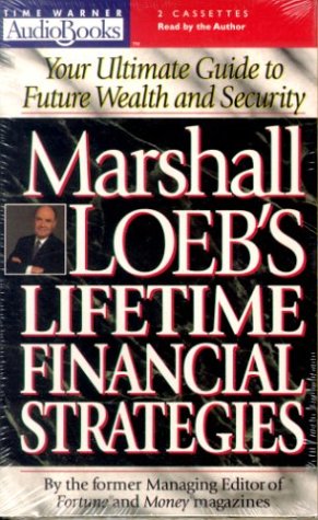 Marshall Loeb's Lifetime Financial Strategies: Loeb, Marshall, Loeb ...