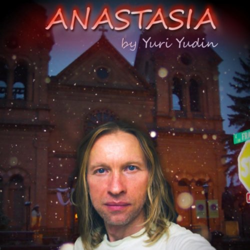 Amazon.com: Anastasia : Yuri Yudin: Digital Music