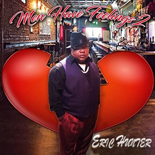 Amazon.co.jp: Men Have Feelings 2 : Eric Hunter: Digital Music