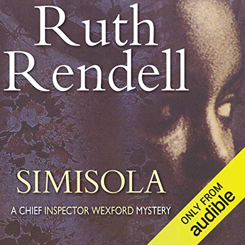 Simisola: A Chief Inspector Wexford Mystery, Book 16 (Audio Download ...