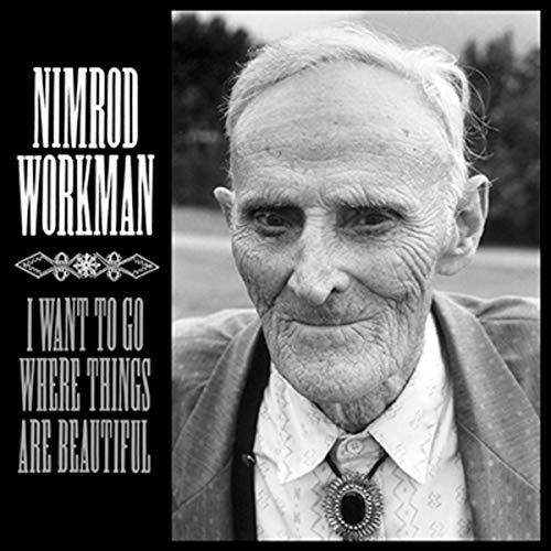 Play I Want To Go Where Things Are Beautiful by Nimrod Workman on ...