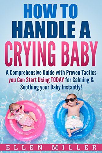 How to Handle a Crying Baby Book: A Comprehensive Guide with Proven ...