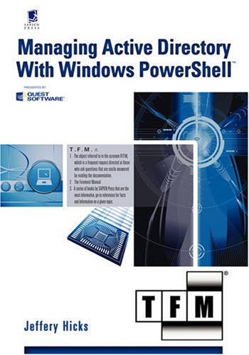 Managing Active Directory With Windows Powershell TFM: Hicks, Jeffery: 9780977659791: Amazon.com ...