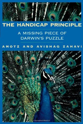 The Handicap Principle: A Missing Piece of Darwin's Puzzle , Zahavi ...