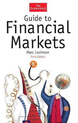 Guide to Financial Markets, Third Edition (The Economist Series ...