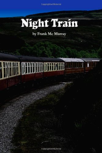 Amazon.com: Night Train: 9781411617919: Murray, Frank Mc: Books